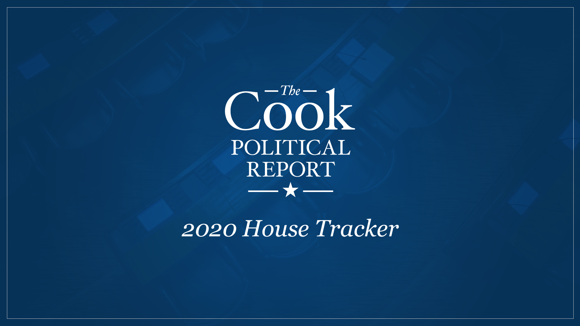 2020 House Vote Tracker | Cook Political Report 2020 House Vote Tracker | Cook Political Report