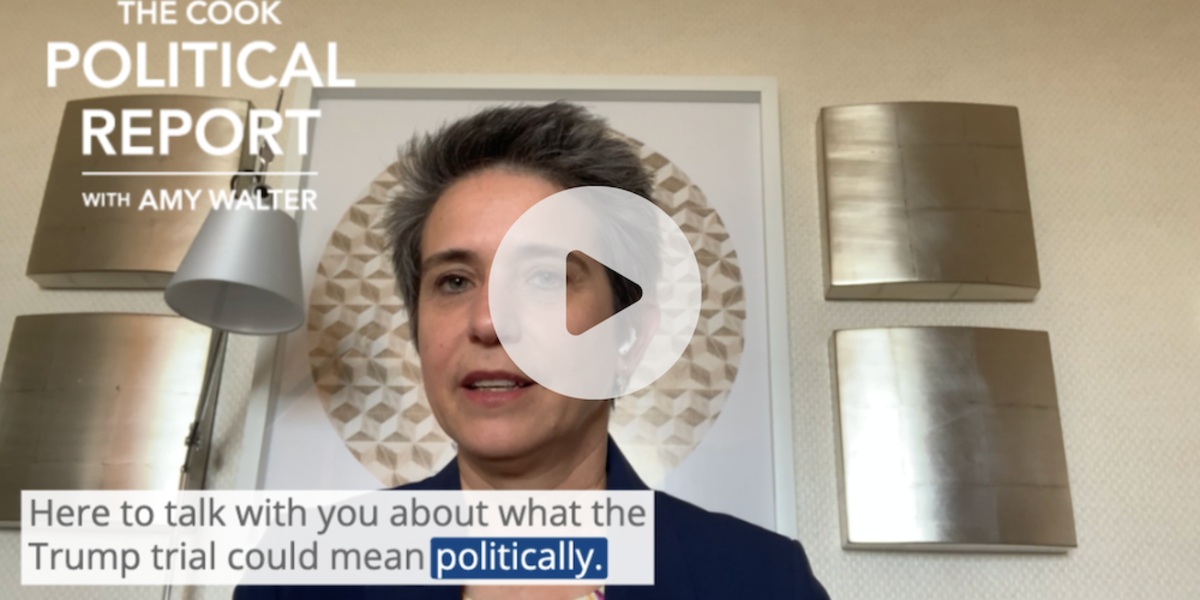 Amy Walter: What Does the Trump Trial Mean Politically? | Cook ...